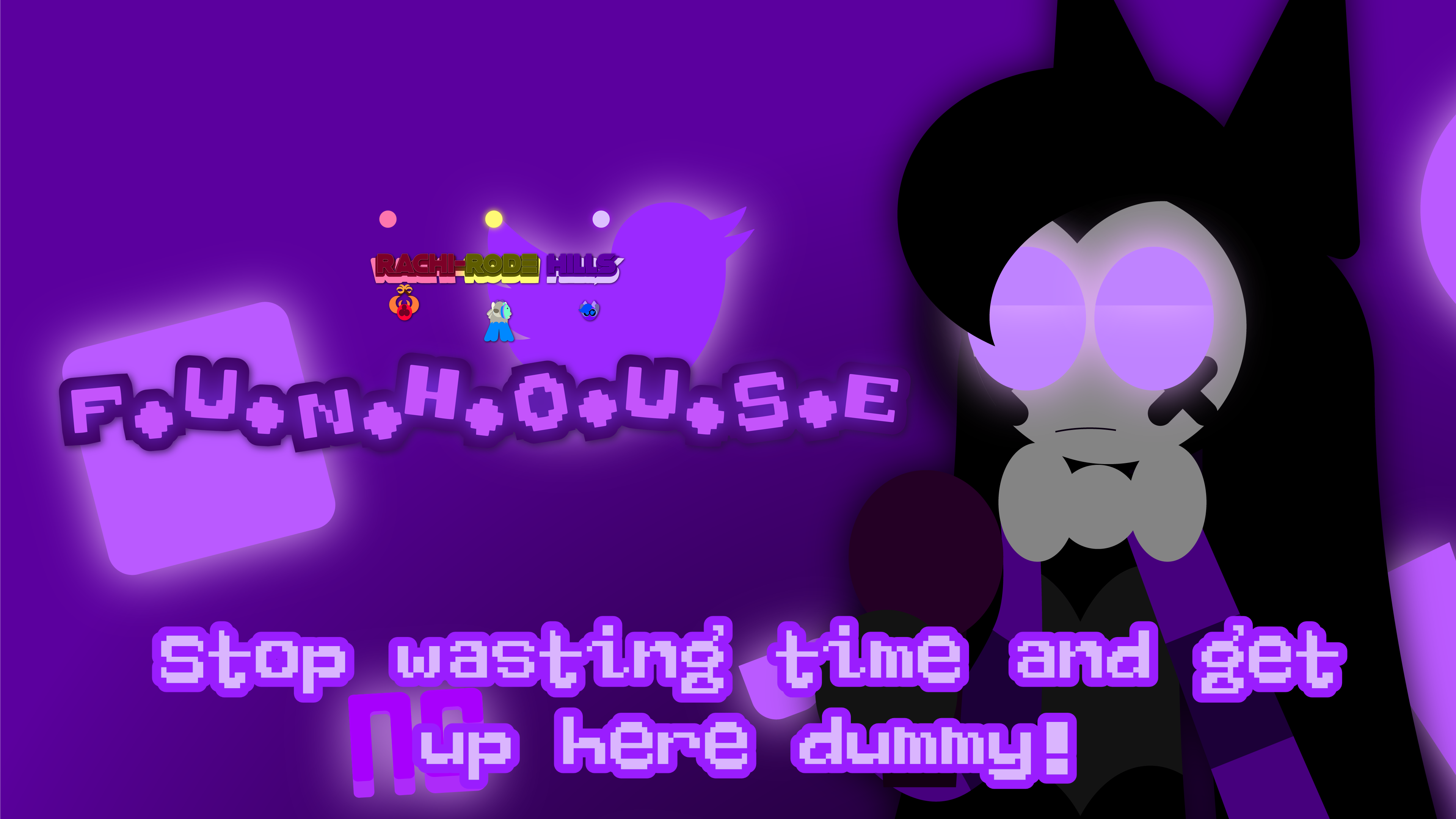 Stop Wasting Time and get up here dummy (Introduction) by RachiRodeHills