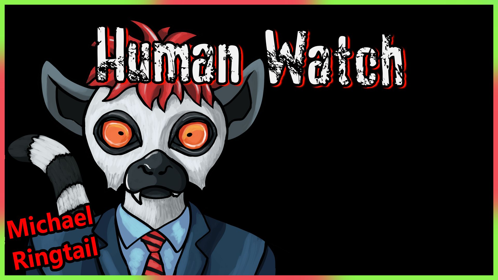 Michael Ringtail Human Watch LIVE by CraftyAndyArt
